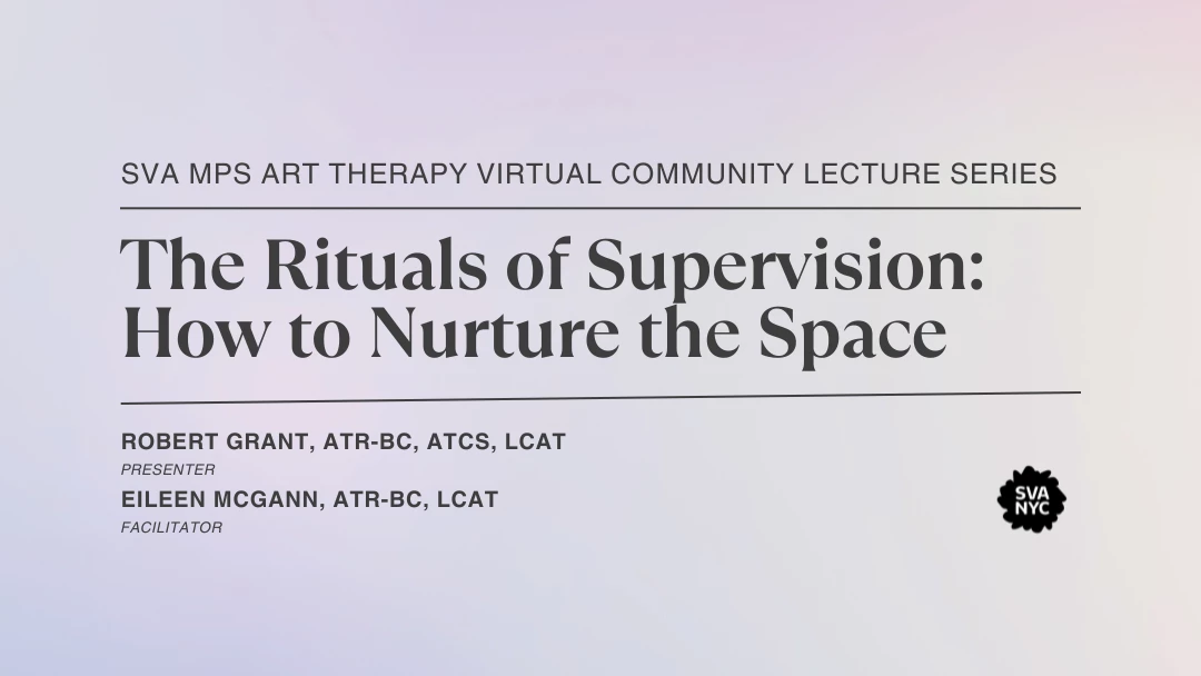Community Lecture Series: The Rituals of Supervision | Feb 16, 2024; 6: ...