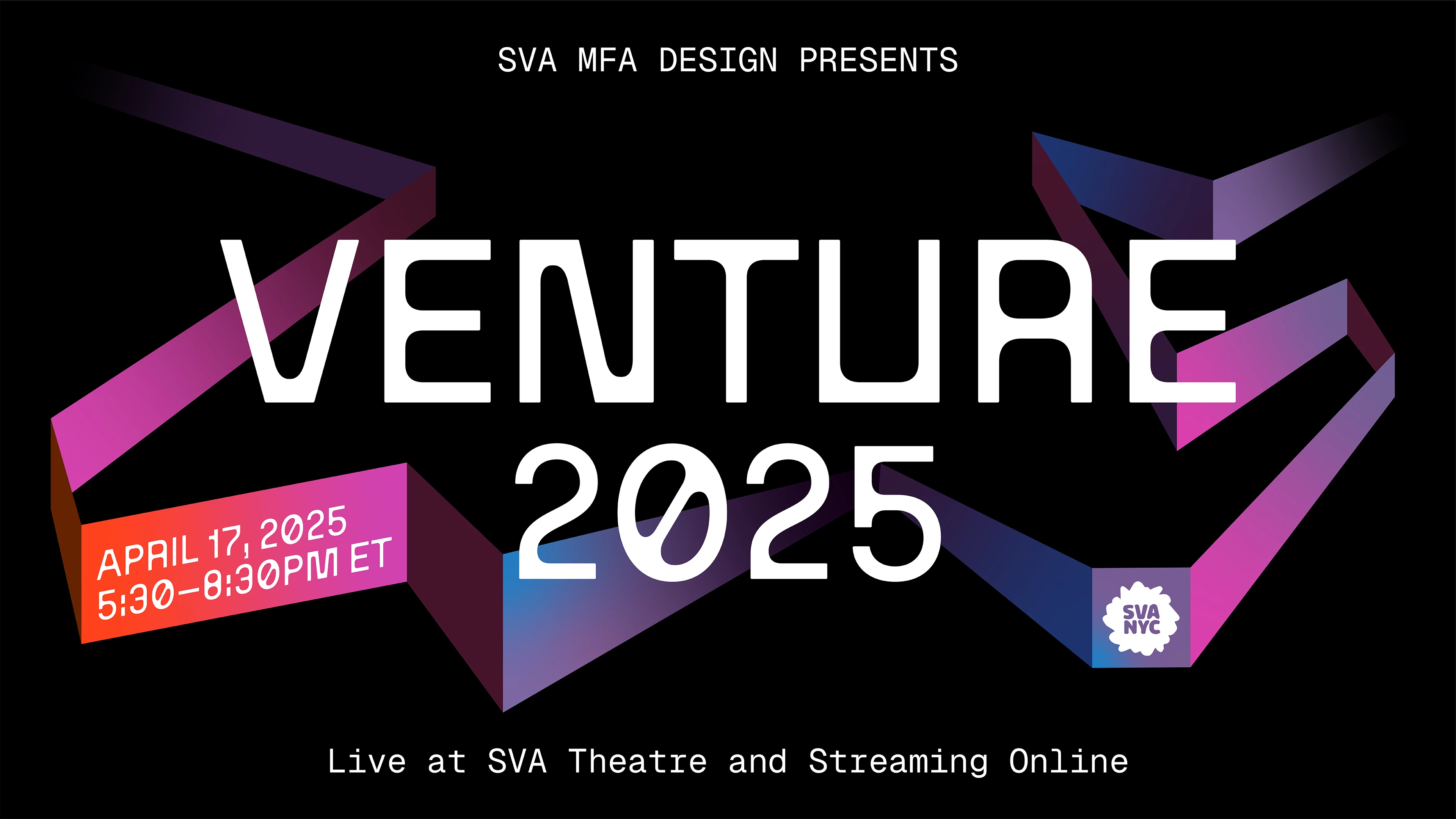 VENTURE 2025 | Apr 17, 2025; 5:30 - 8:30pm | Events and Exhibitions | School of Visual Arts ...