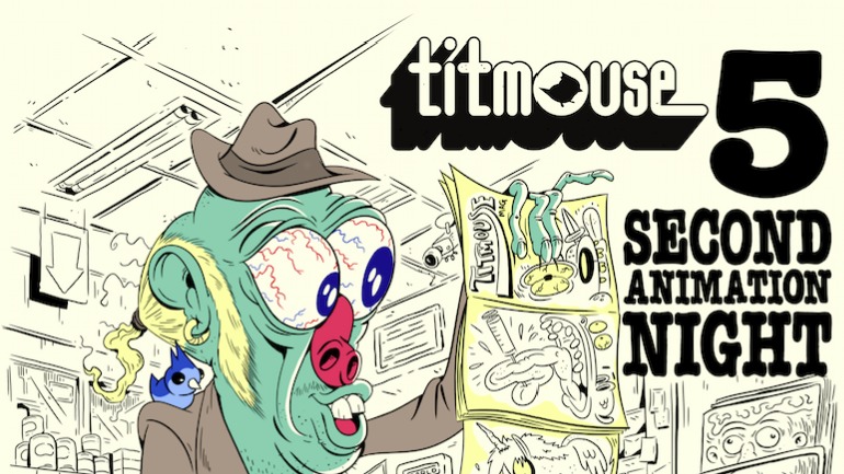 Titmouse Presents "5-Second Animation Night" 2016 | Mar 4, 2016; 8:00 ...